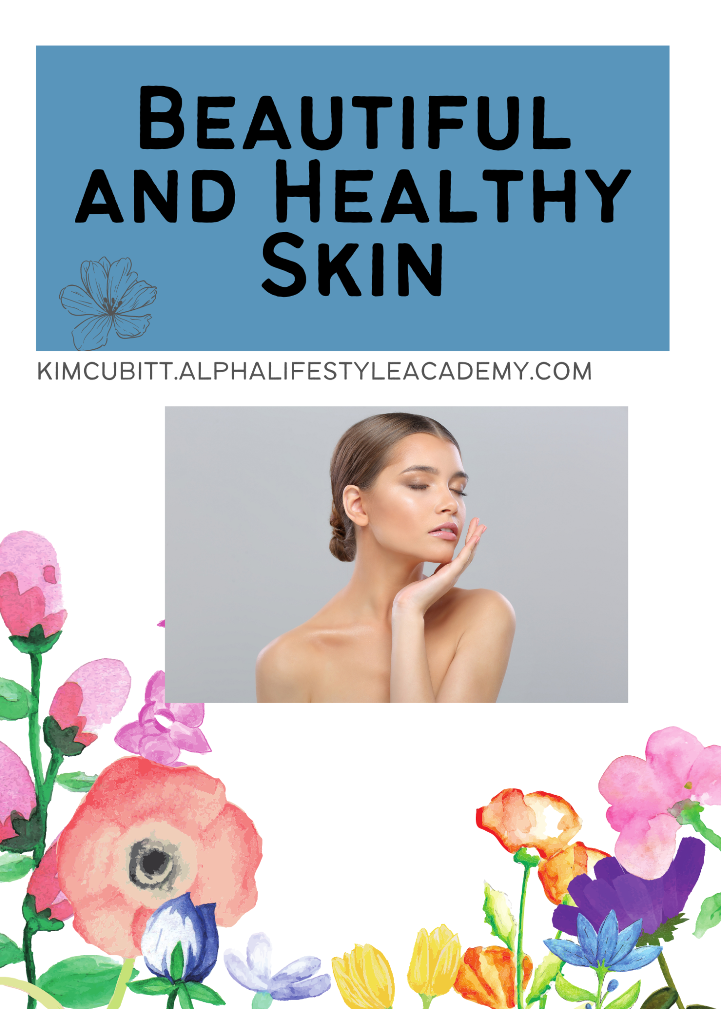 Easy and Inexpensive Ways to Have Beautiful and Healthy Skin