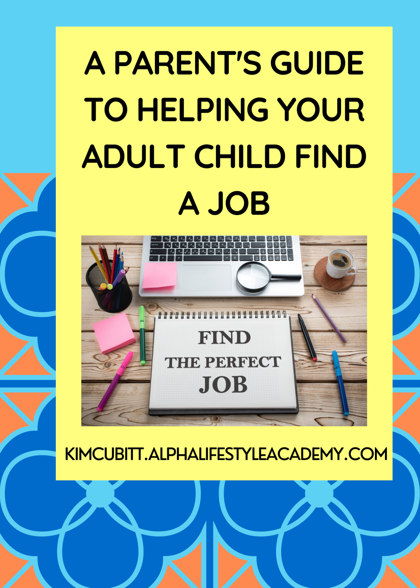 A Parent’s Guide to Helping Your Adult Child Find a Job